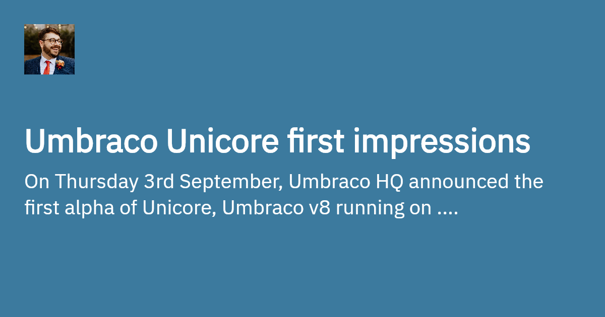 Umbraco Unicore first impressions - Rick Butterfield