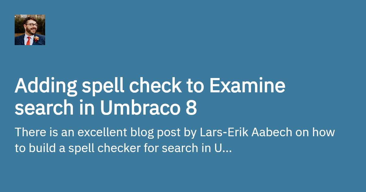 Adding spell check to Examine search in Umbraco 8 - Rick Butterfield